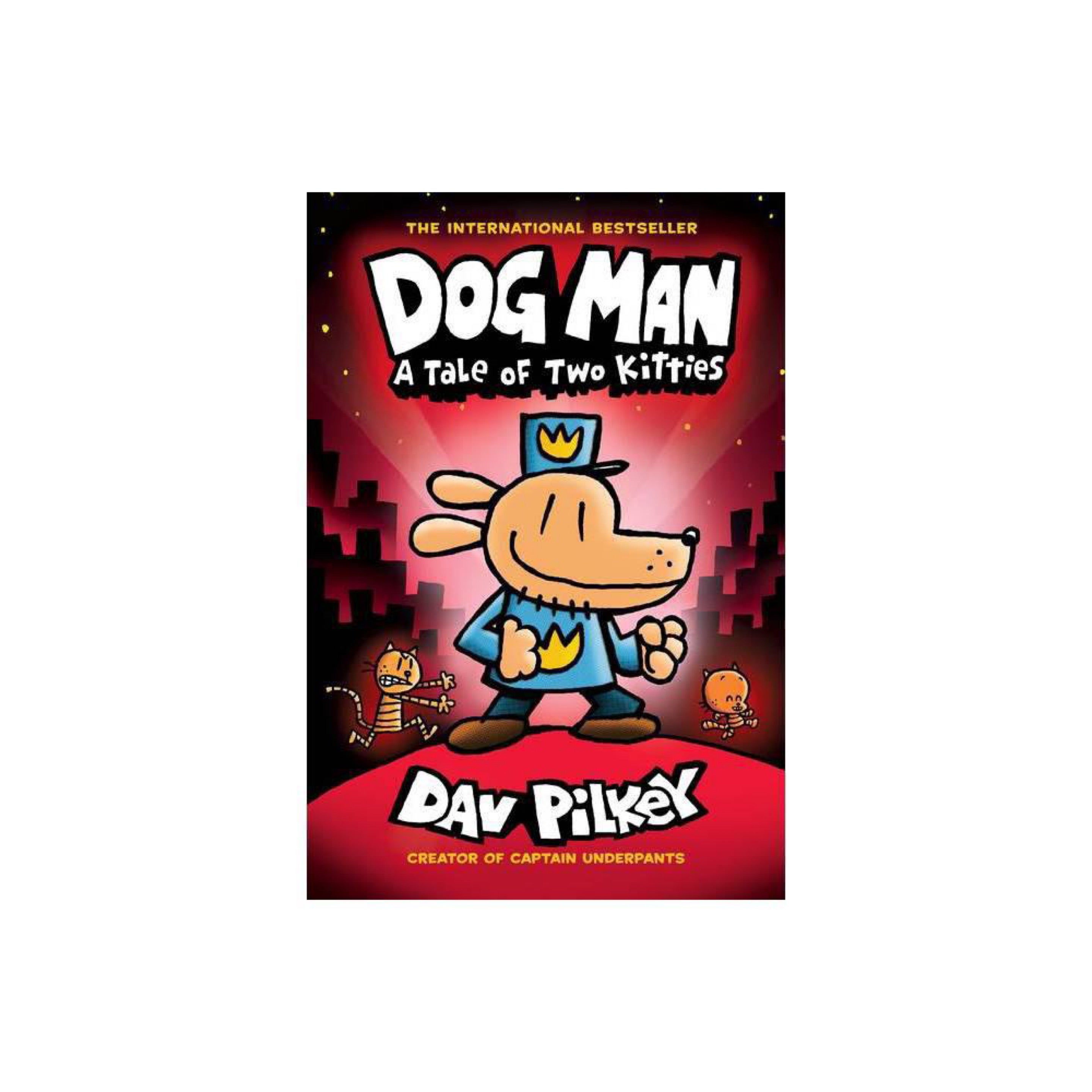 Dog Man: A Tale of Two Kitties: A Graphic Novel (Dog Man 3): From the ...